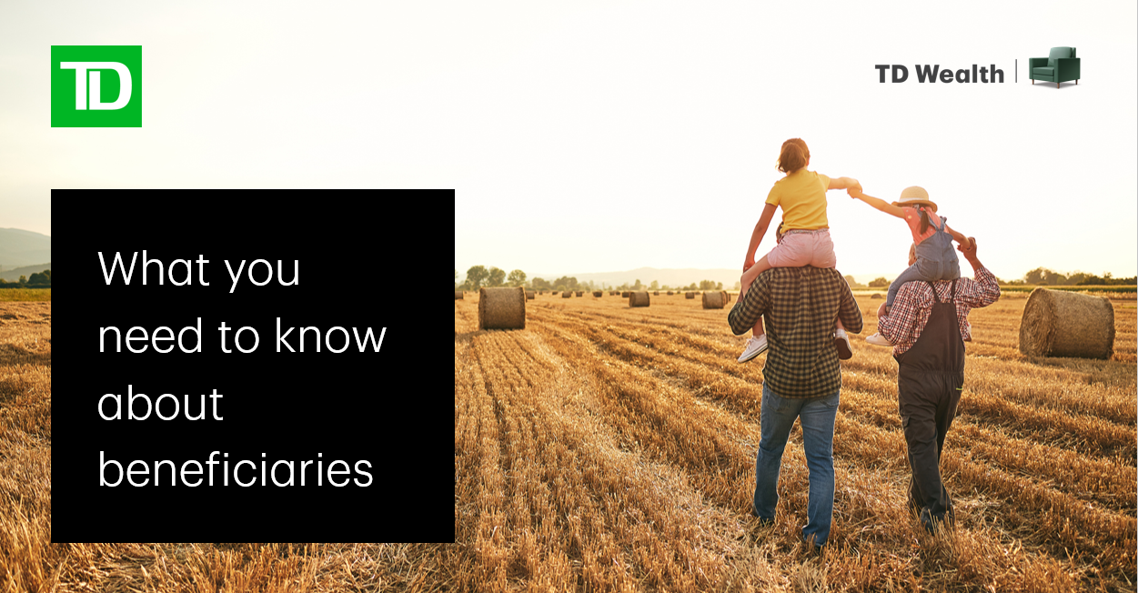 What you need to know about beneficiaries