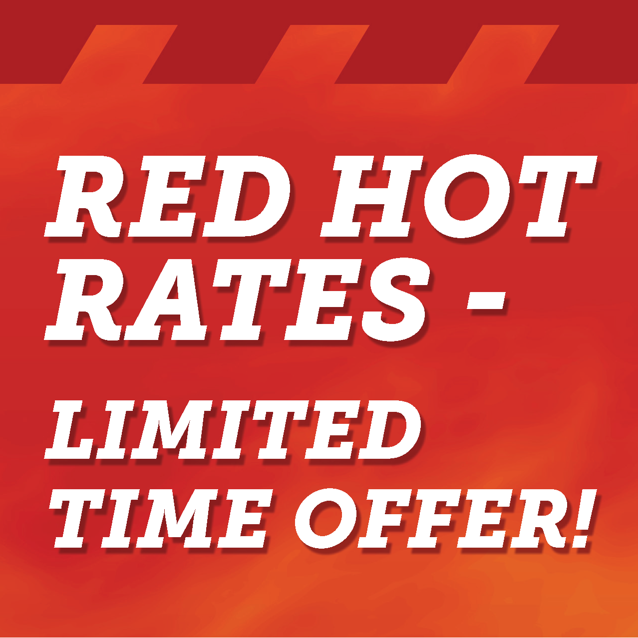 Red Hot Rates